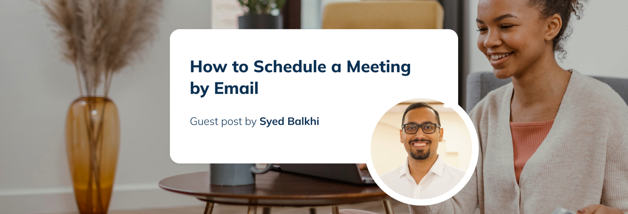 How to Schedule a Meeting by Email (+ Examples)