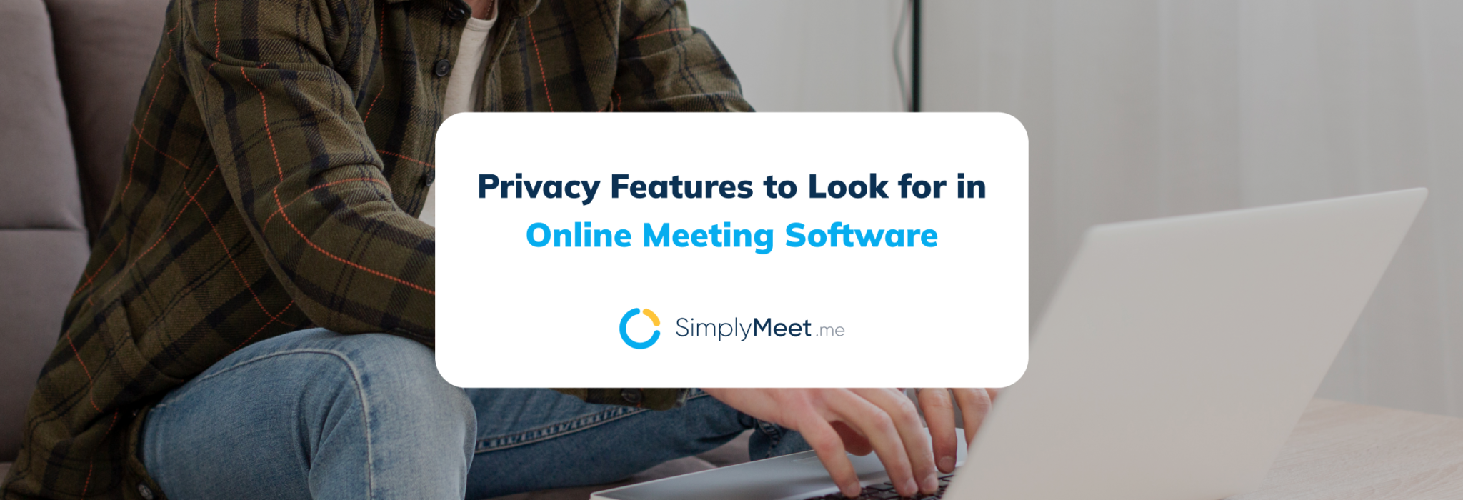 Optimize Your Virtual Meeting Workflow with SimplyMeet.me
